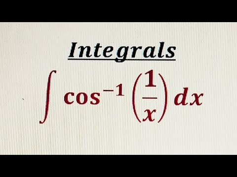 Indefinite Integral of cosine inverse of 1/x. Substitution method and ...