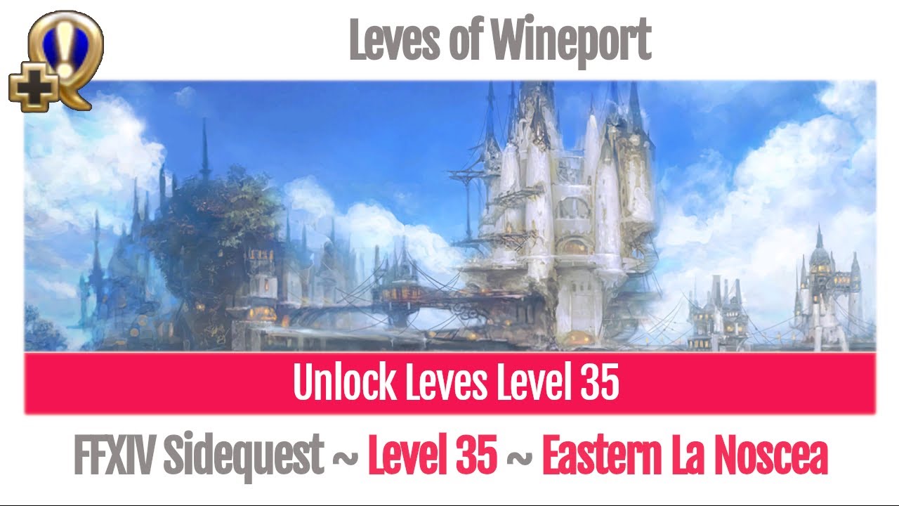 FFXIV Unlock Leves of Wineport (Level 35) - A Realm Reborn - YouTube