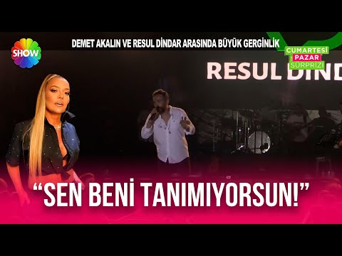 Demet Akalın ve Resul Dindar arasında büyük gerginlilk!