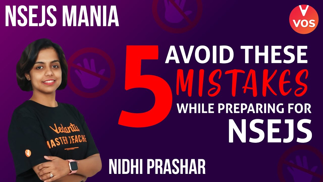 AVOID THESE 5 MISTAKES WHILE PREPARING FOR NSEJS | NSEJS 2021 | NSEJS ...