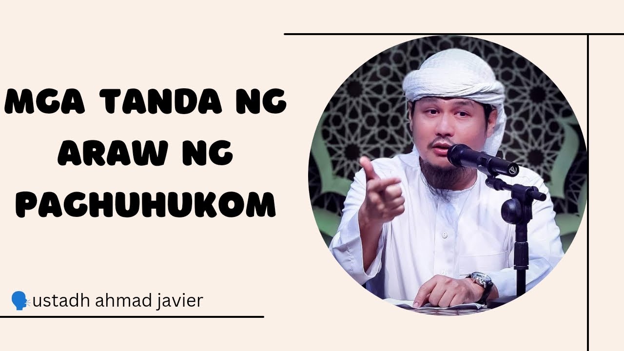 mga tanda ng araw ng paghuhukom part 1 #ustadh#ahmadjavier - YouTube