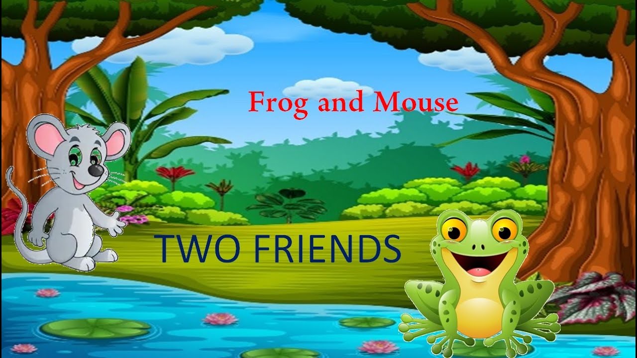 TWO FRIENDS - FROG AND MOUSE - YouTube