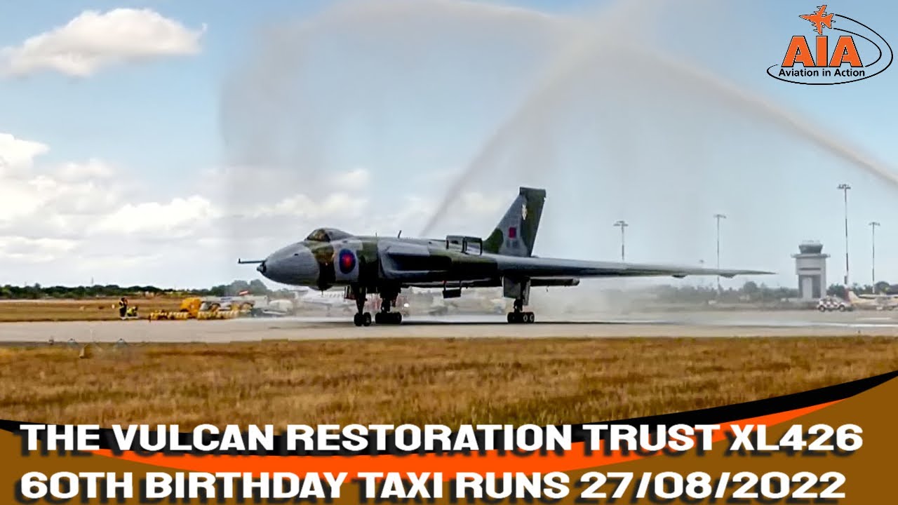 Watch The Vulcan Restoration Trust XL426 60th Birthday Taxi Runs 27/08 ...
