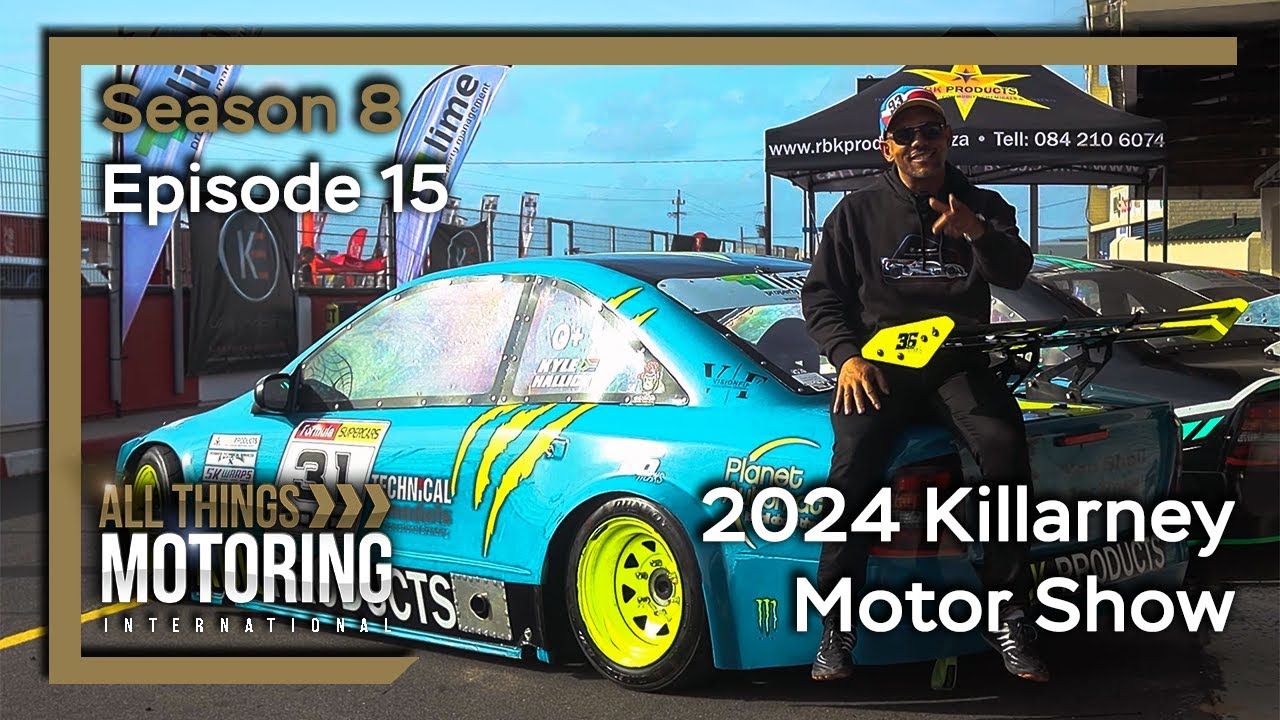 2024 Killarney Motor Show: The Ultimate Motoring Experience! | S08E15 ...