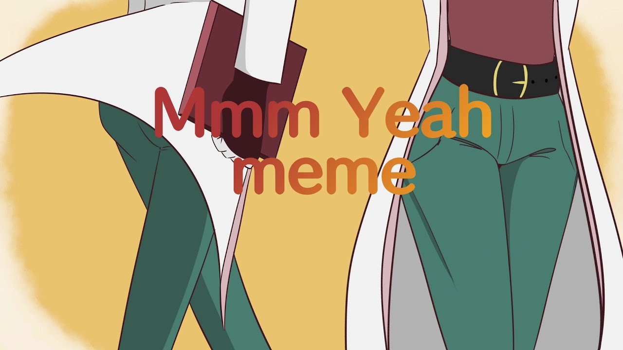 ︴Mmm yeah | meme animation ︴ - YouTube