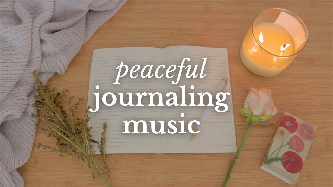 Journaling Music 🎵 30 Min Relaxing Playlist for Writing, Reading ...