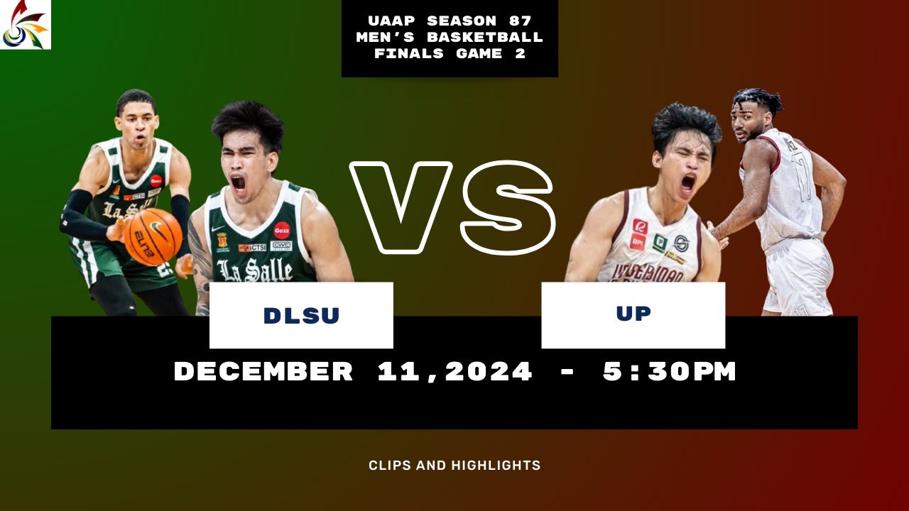 DLSU VS UP - UAAP Season 87 Men's Basketball Finals Game 2 (December 11 ...