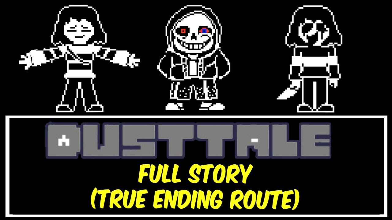 DUSTTALE (True Ending Route) - Can We Save Frisk From Chara? - YouTube