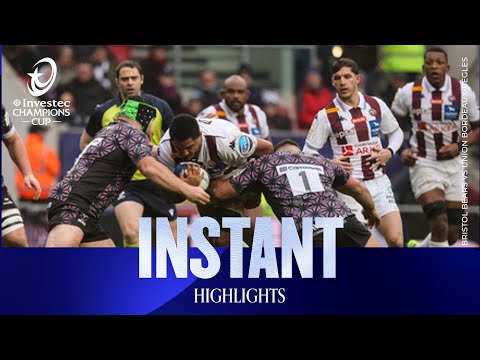 Top Spot Decider | Bristol Bears v Union Bordeaux Bègles | Investec Champions Cup Instant Highlights