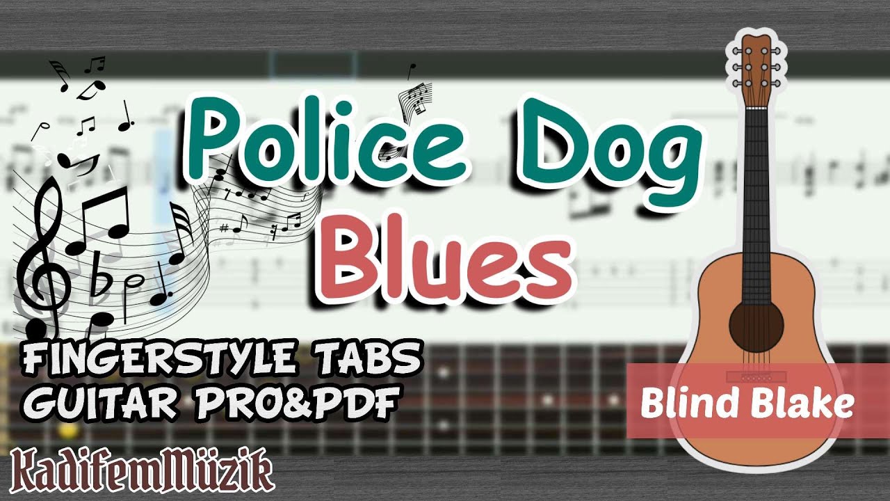 Blind Blake-Police Dog Blues Easy Fingerstyle Guitar Tutorial Tabs ...
