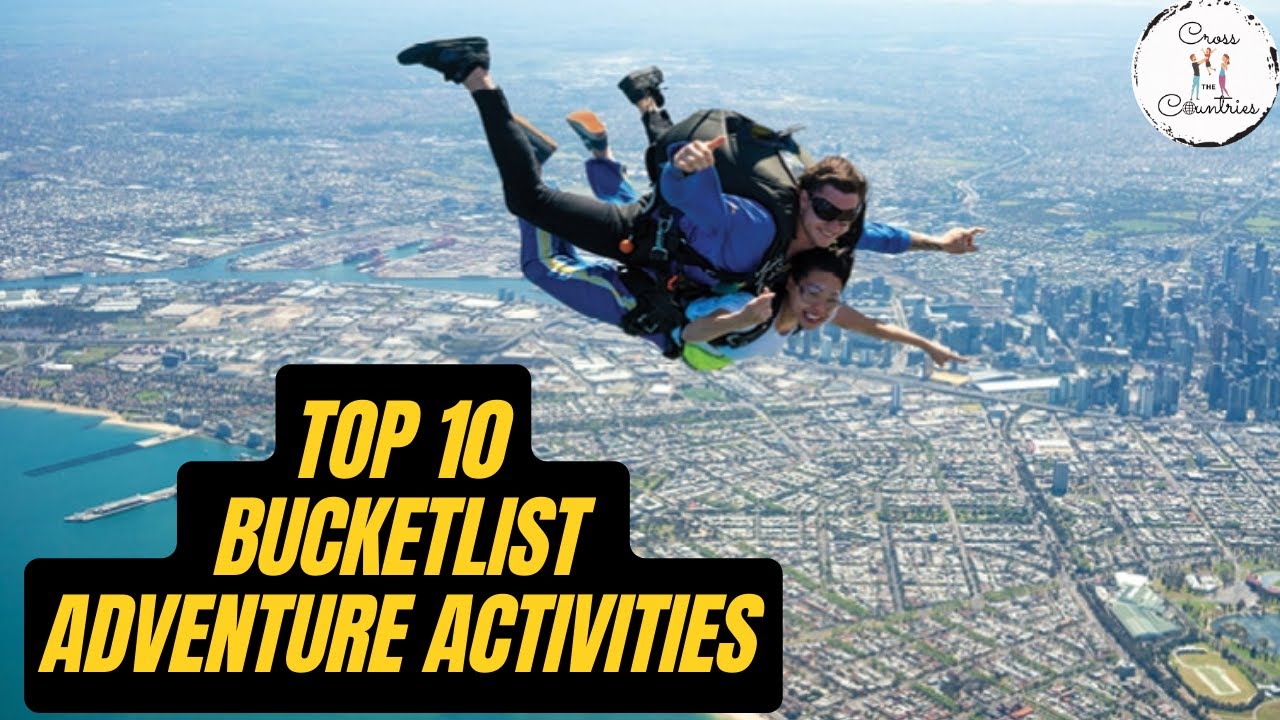 Best place to Do Skydiving, Scuba, Bungee, Rafting| Top 10 Bucket list ...