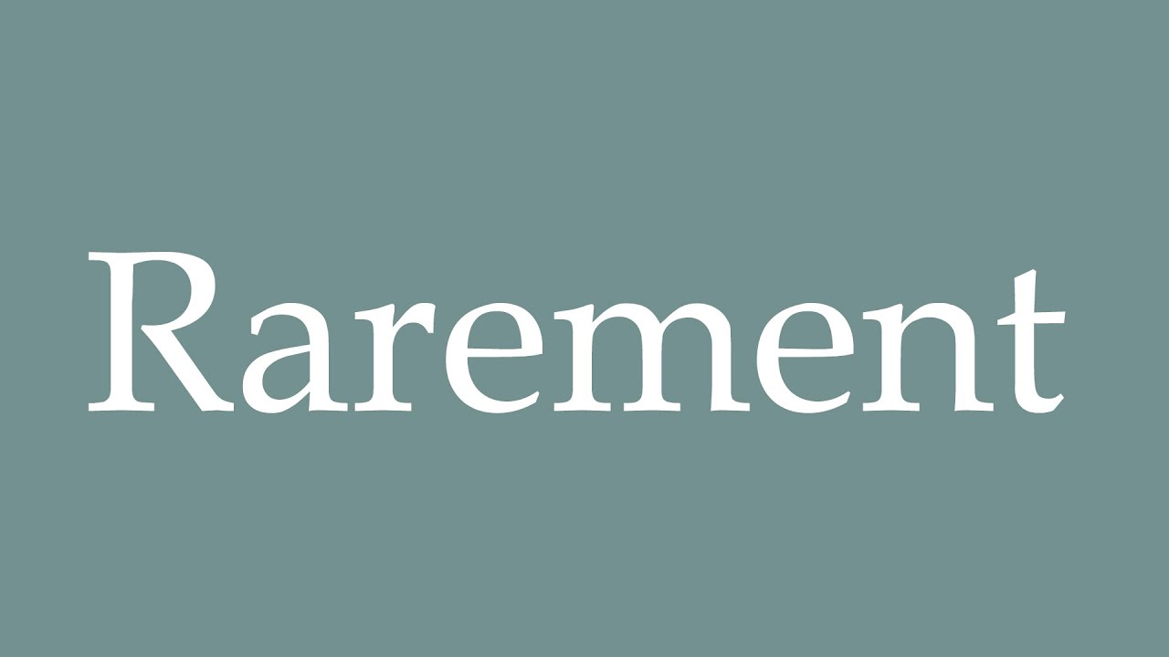 How to pronounce ''Rarement'' correctly in French - YouTube