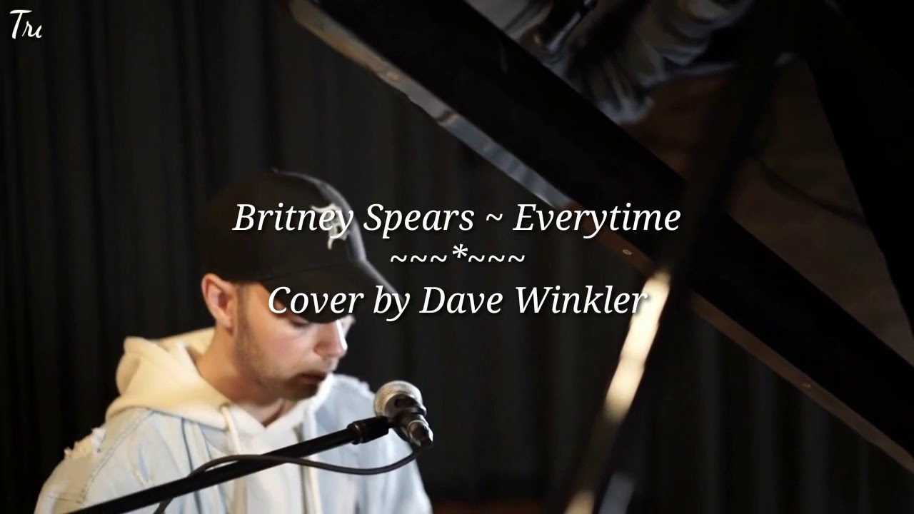 Britney Spears ~ Everytime ( Cover by Dave Winkler ) Eng - Myan Sub ...