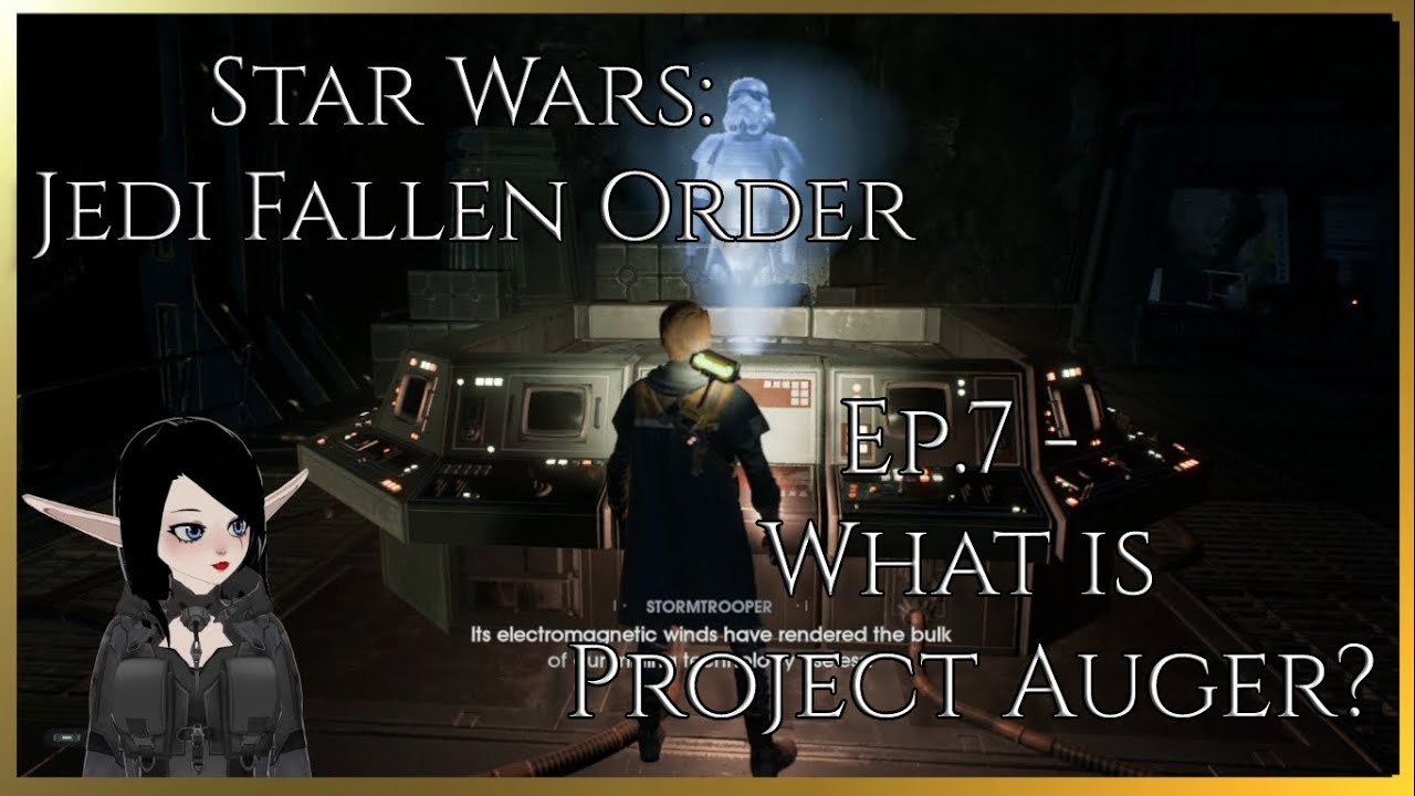Star Wars: Jedi Fallen Order Ep.7 - What is Project Auger? - YouTube