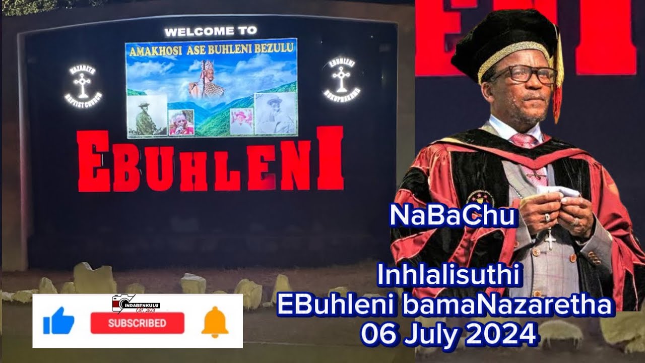NaBaChu Inhlalisuthi EBuhleni bamaNazaretha| 06 July 2024| iNkonzo ...