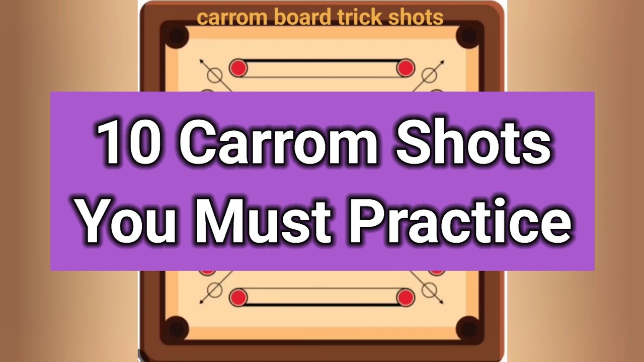 10 Carrom Shots You Must Practice | Carrom Board Trick Shots | Carrom ...