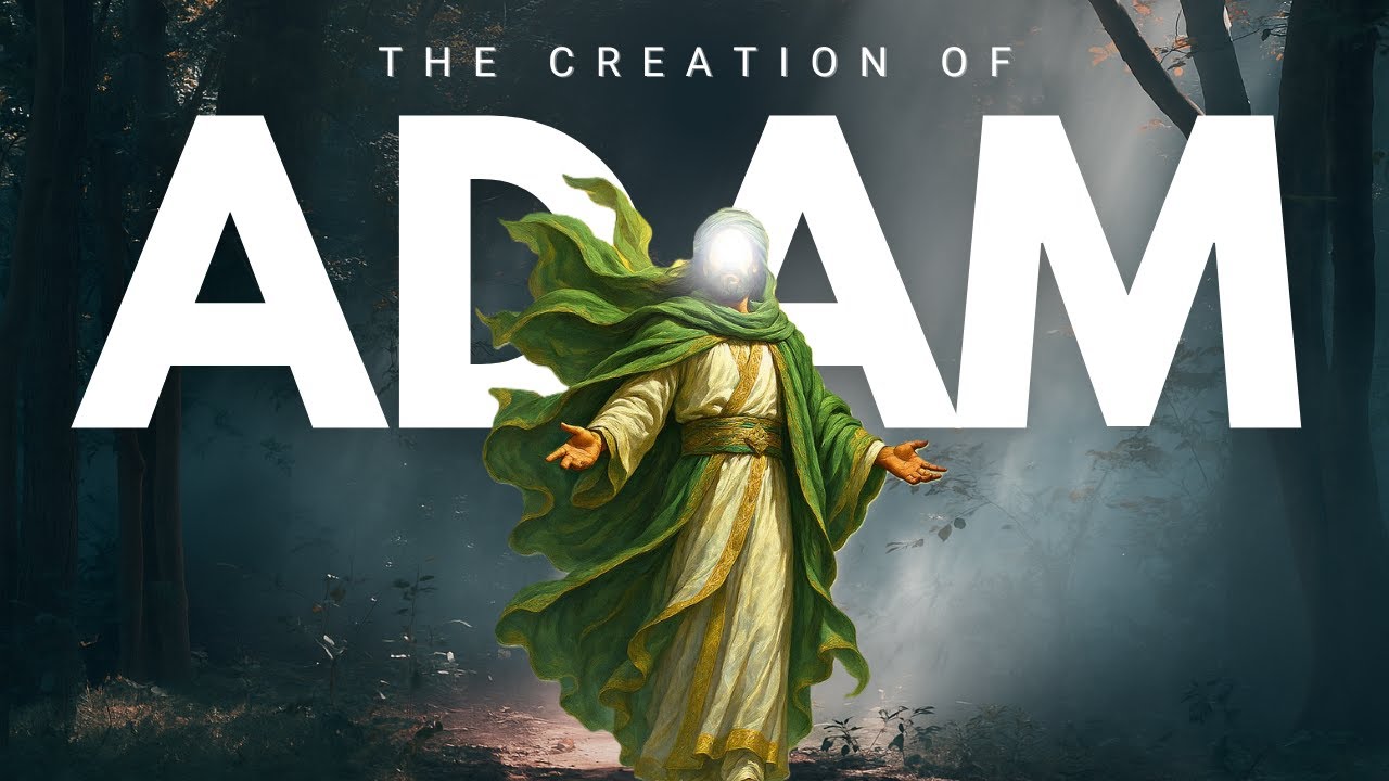 The Creation of Mankind | Story of Adam (A.S) | Allah’s First Human ...