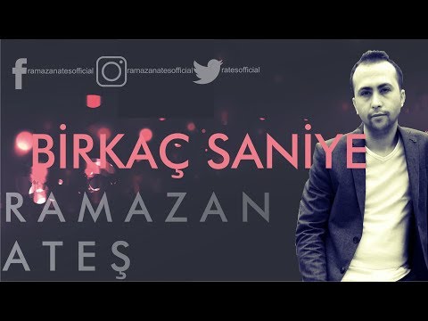 Bir kaç saniye şiiri, Ramazan Ateş