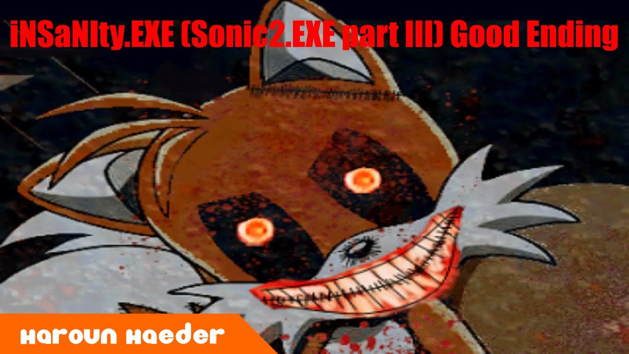iNSaNIty.EXE (Sonic2 EXE part III) Good Ending - YouTube