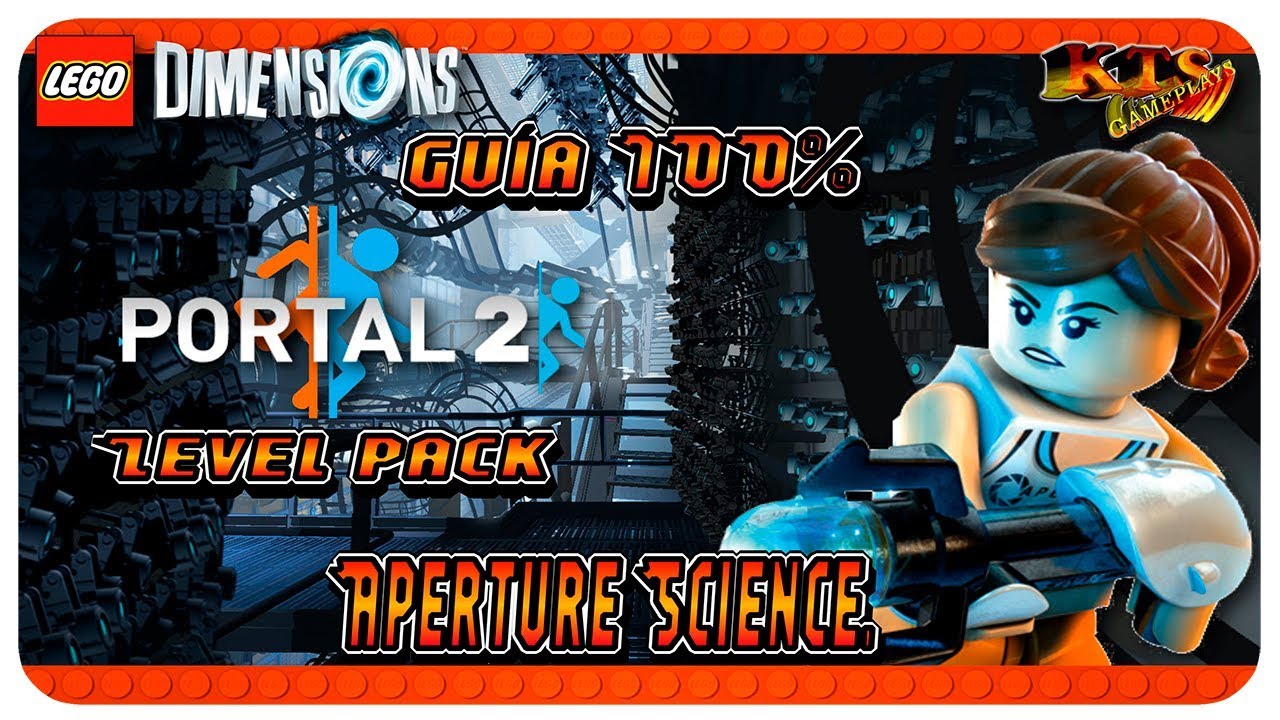 LEGO DIMENSIONS. | PORTAL 2 LEVEL PACK: APERTURE SCIENCE. [GUÍA 100% ...