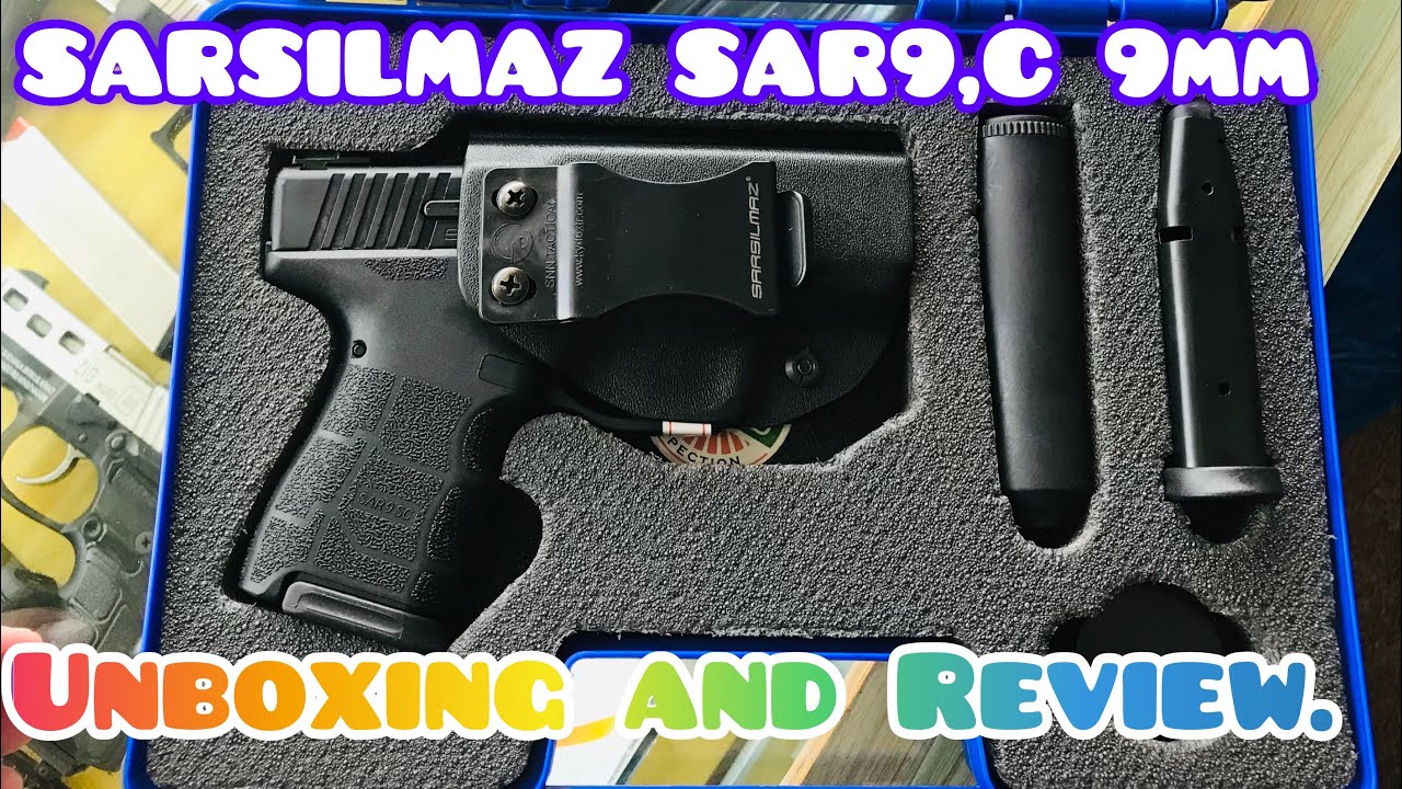 SARSILMAZ SAR-9,C 9Mm Turkey Made Review And Unboxing . - YouTube