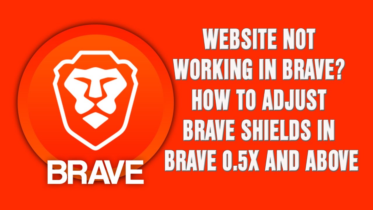 Brave Browser | Website Not Working in Brave How to Adjust Brave ...