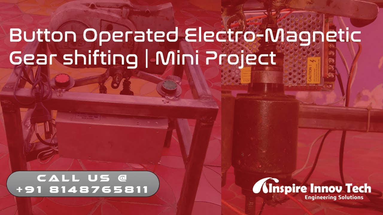 Button Operated Electro-Magnetic Gear shifting | Mechanical Projects ...