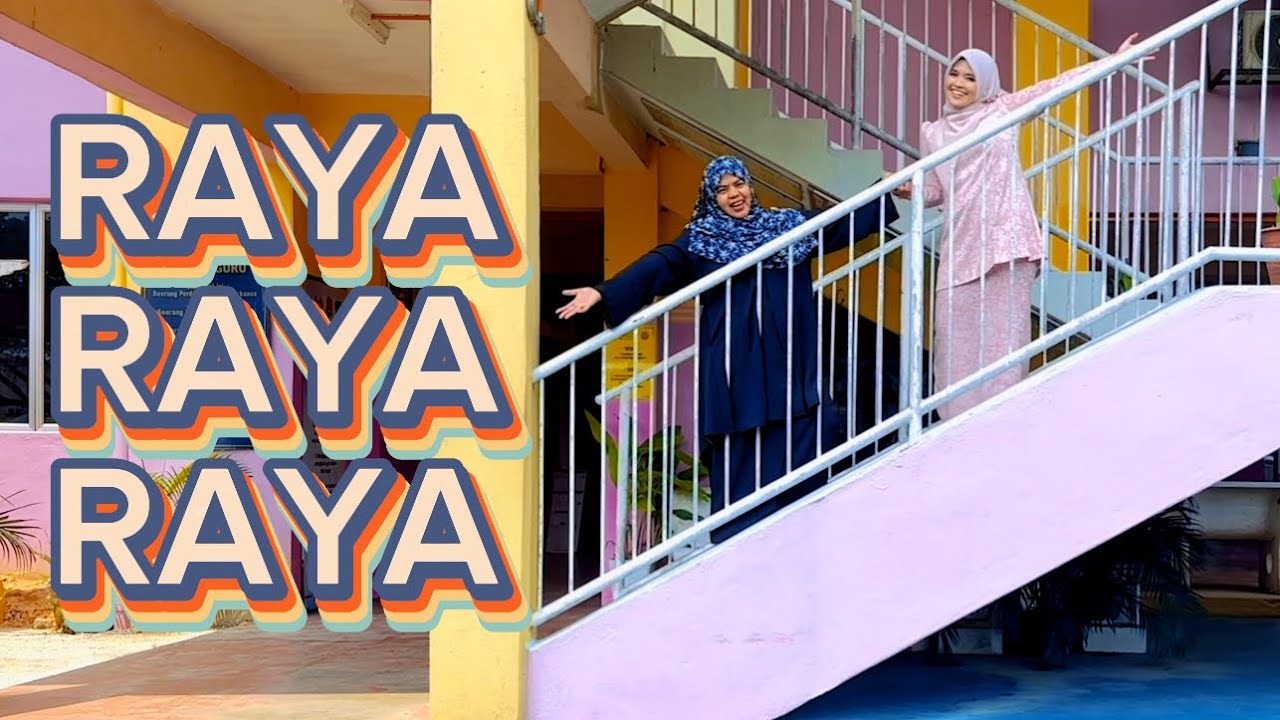 RAYA RAYA RAYA- DOLLA (SEKOLAH KEBANGSAAN SERI KUNDANG) MUSIC VIDEO ...