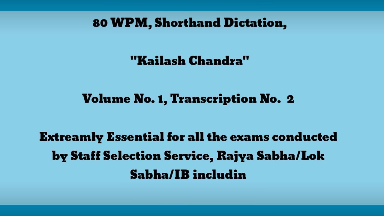 80 WPM, Shorthand Dictation, Kailash Chandra, Volume 1, Transcription No 2 - YouTube