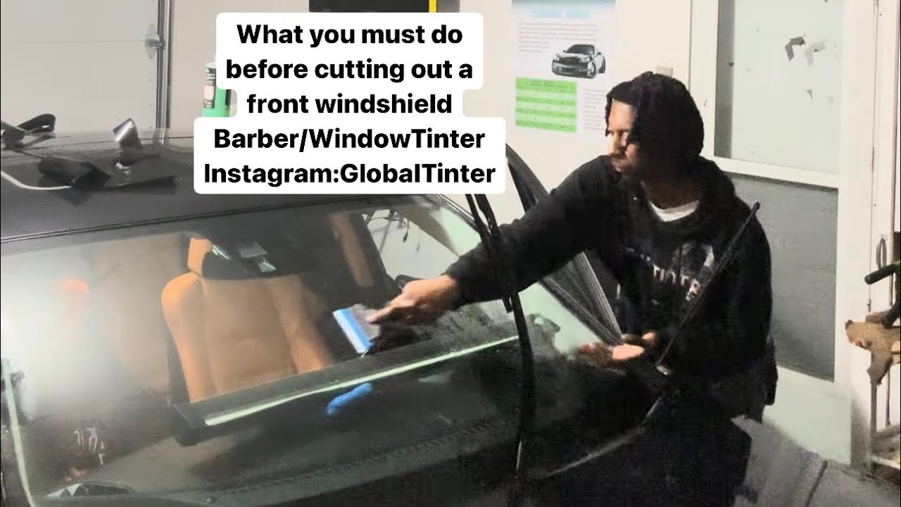 What you must do before cutting out a front windshield for window tint ...