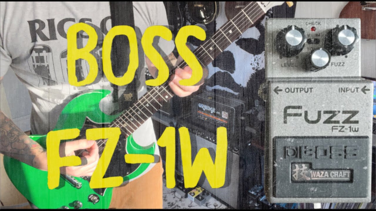 BOSS FZ-1W WAZA CRAFT FUZZ - YouTube