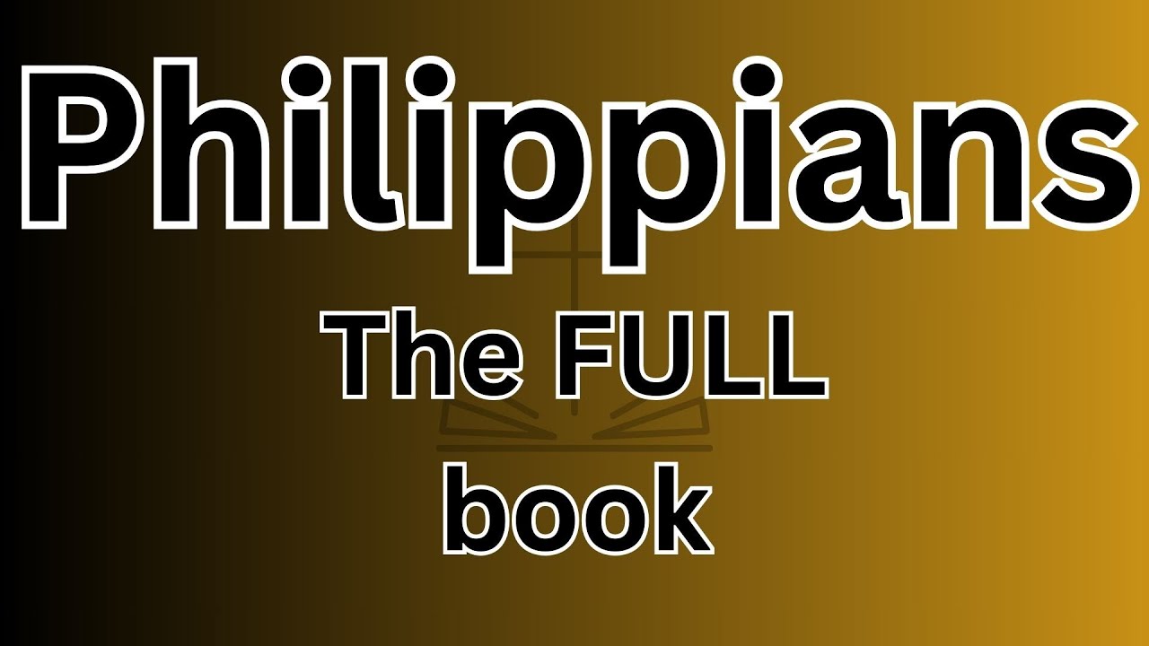 Philippians - The FULL book! - YouTube