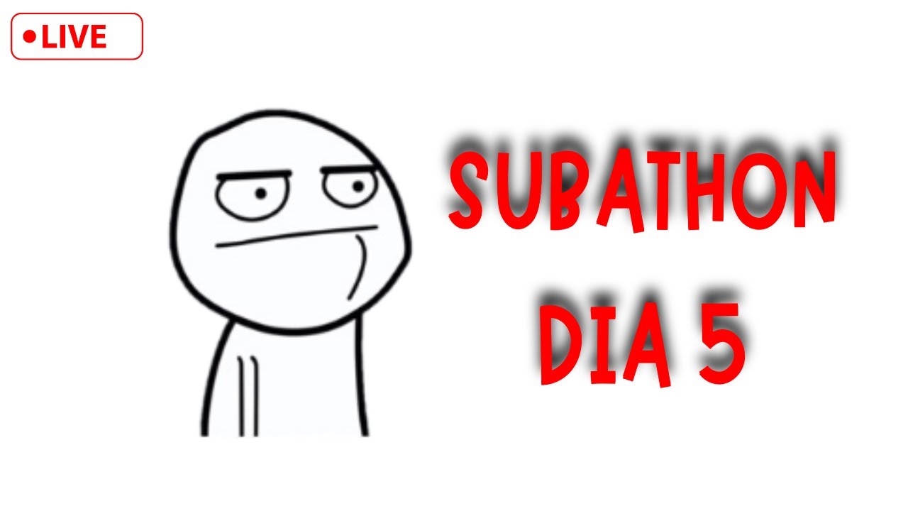 SUBATHON DIA 5 [tamo aqui mais um dia] + LOJINHA - YouTube