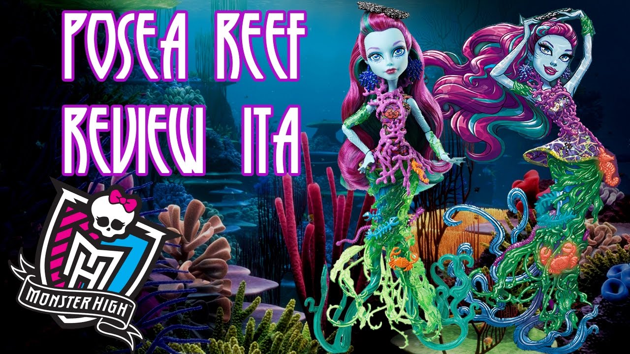 MONSTER HIGH: Posea Reef Review ITA (da: Monster High - Tuffo negli ...