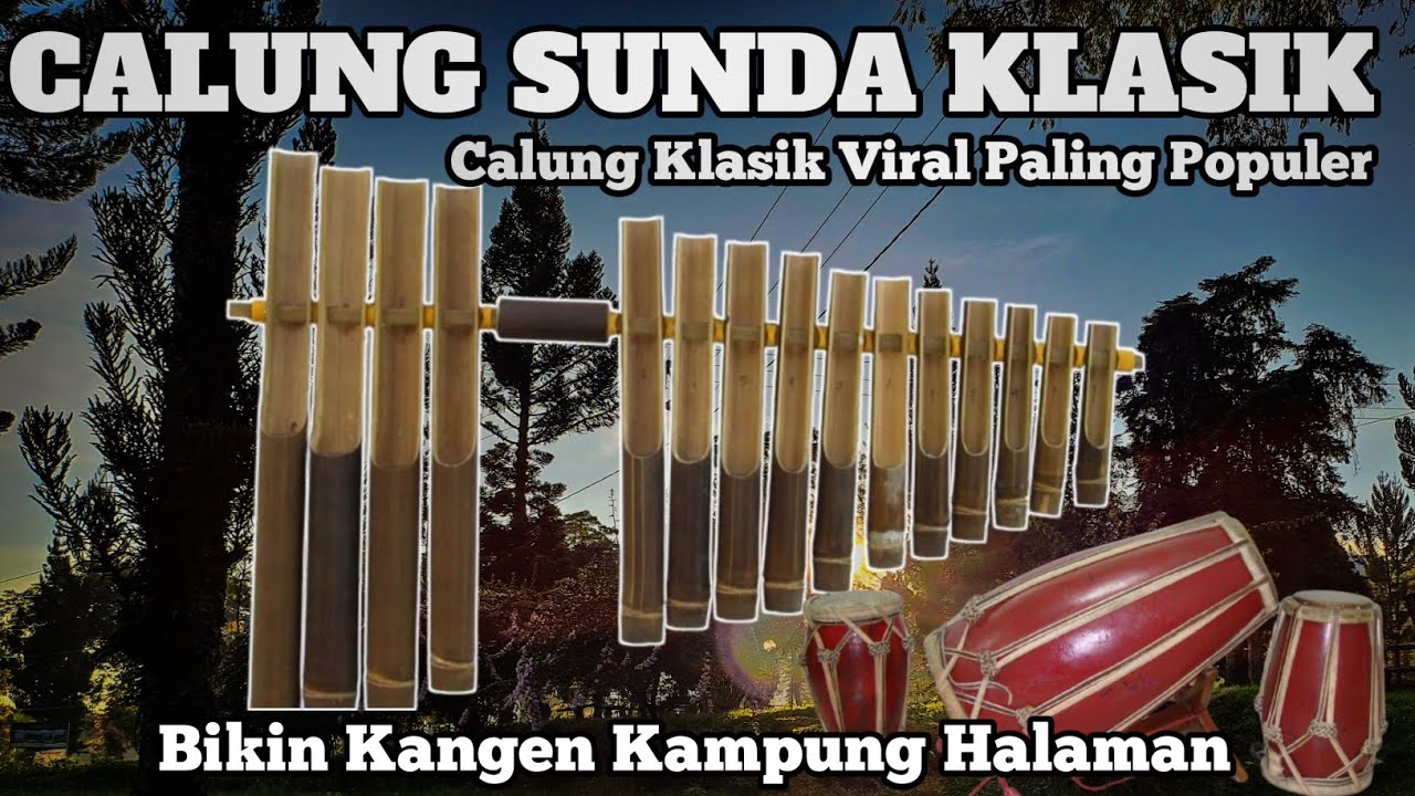 Kumpulan Calung Sunda Klasik Terpopuler Bikin Hati tenang - YouTube