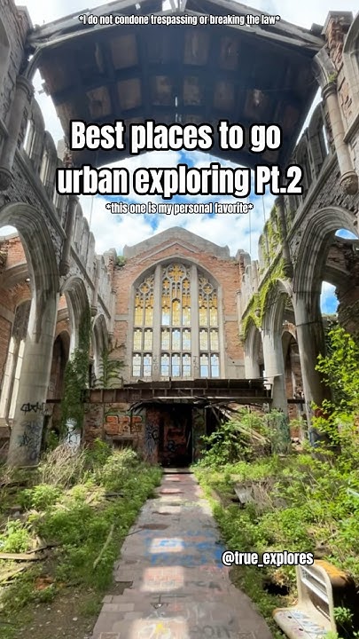Places to go urban exploring part 2 - YouTube