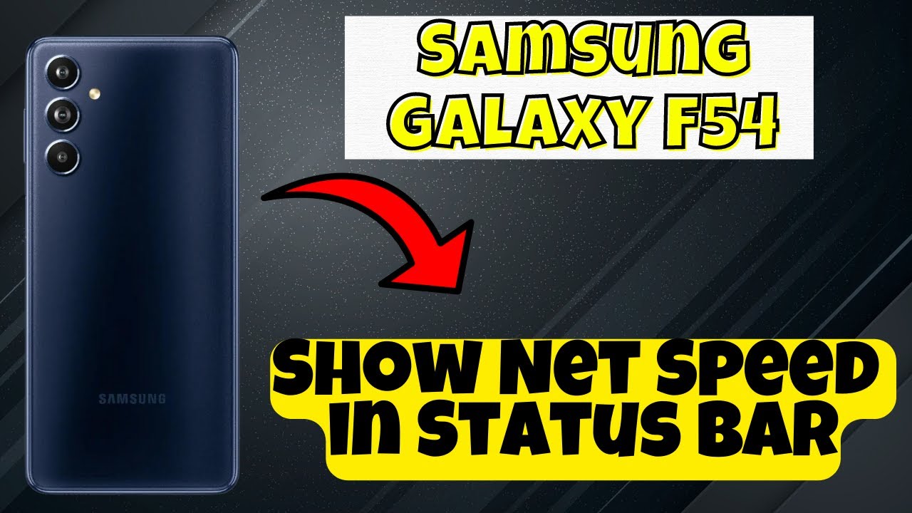 Samsung Galaxy F54 Show Net Speed In Status Bar How To Show Net samsung-galaxy-f54-show-net-speed-in-status-bar-how-to-show-net