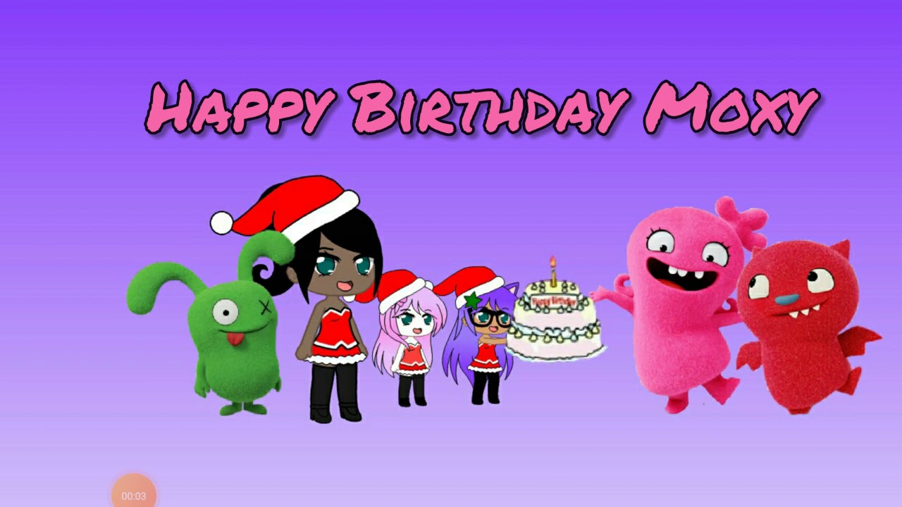 Happy Birthday Moxy - YouTube