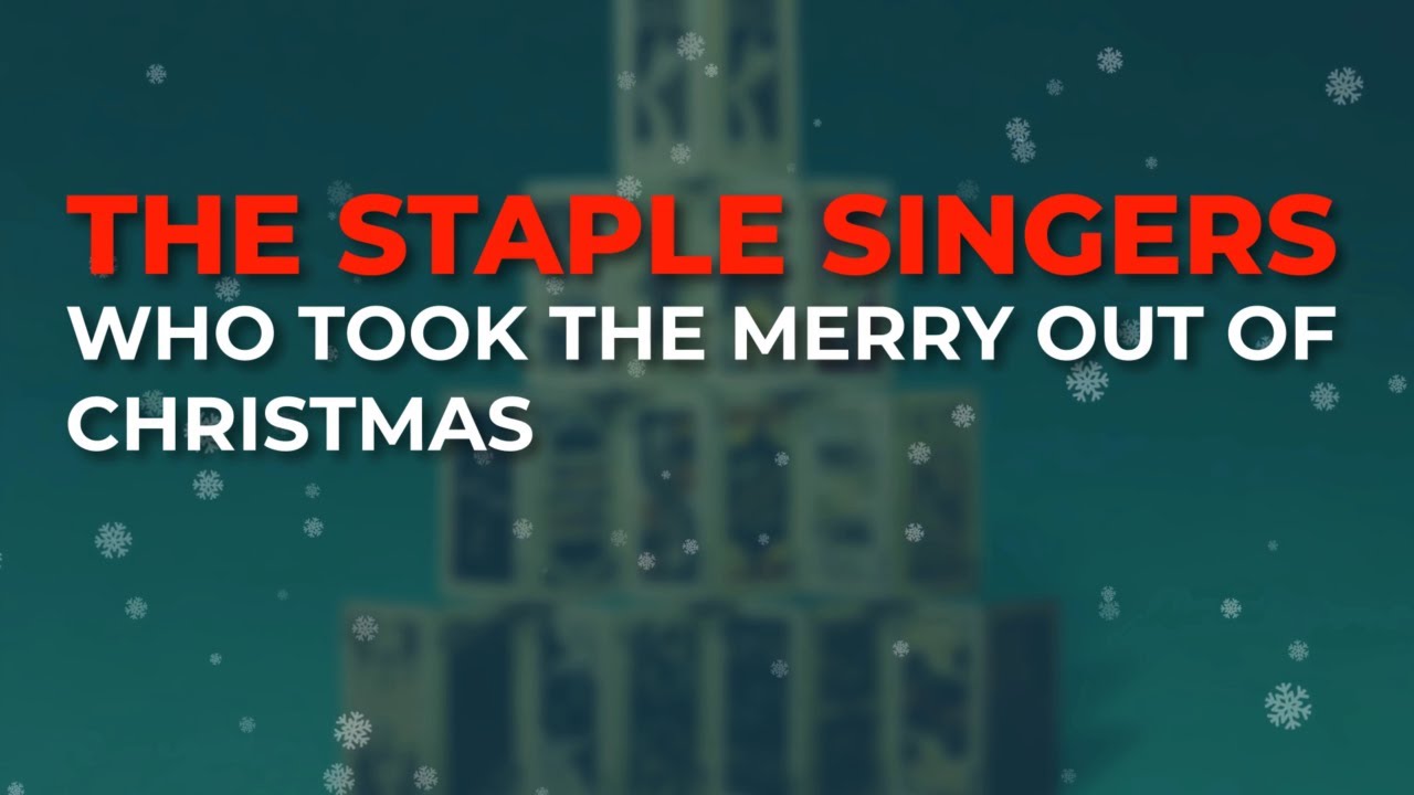 The Staple Singers - Who Took The Merry Out Of Christmas (Official ...