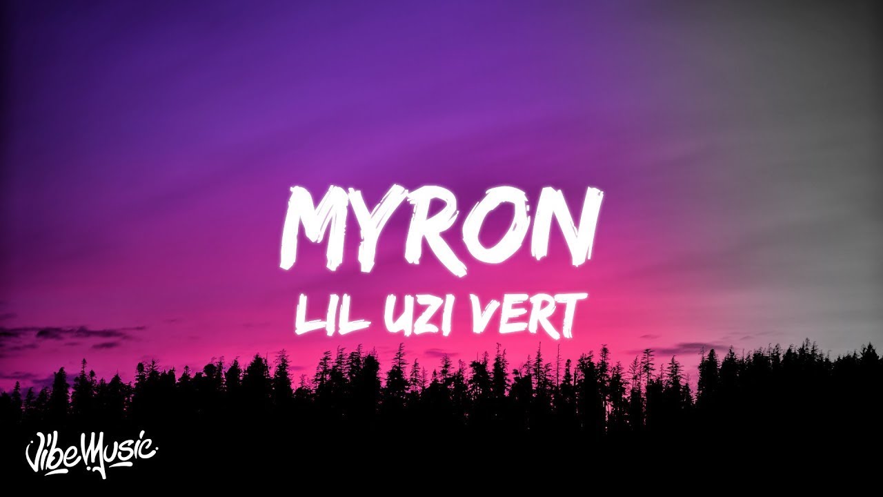 Lil Uzi Vert - Myron (Lyrics) | 25 Min - YouTube