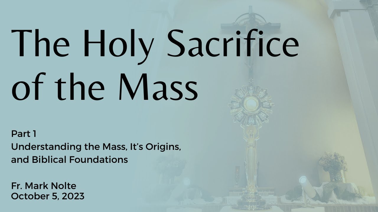 The Holy Sacrifice of the Mass with Fr. Mark - Part 1 - YouTube
