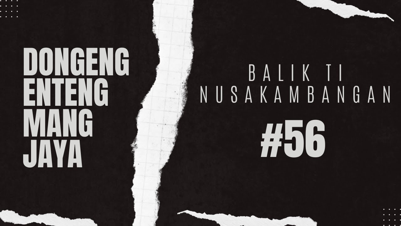Dongeng Mang Jaya - Balik Ti Nusakambangan Bagian 56, Dongeng Enteng ...
