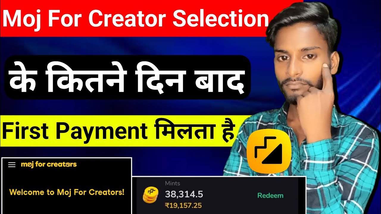 Moj For Creator Selection के कितने दिन बाद First Payment मिलता है ...