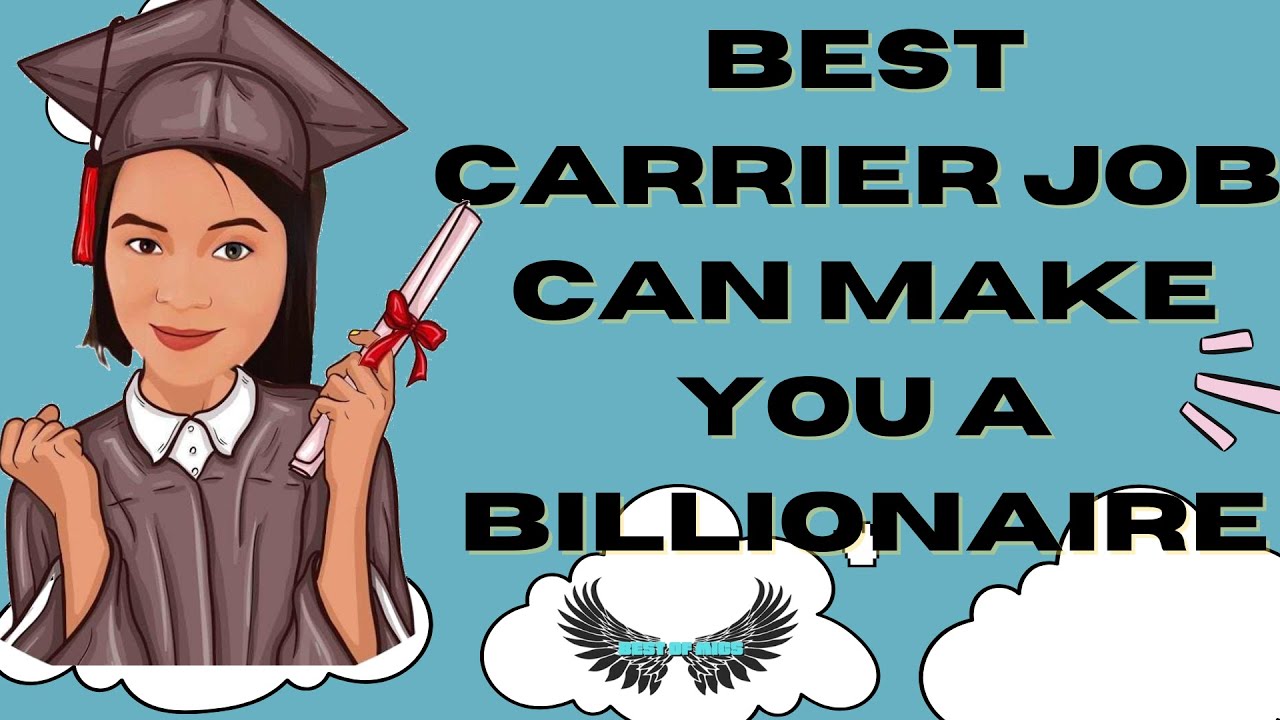 best carrier job that can make you a billionaire - YouTube