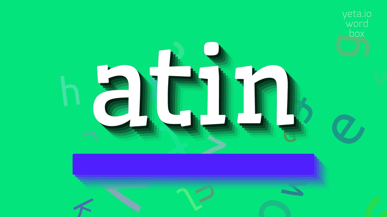 How to say "atin"! (High Quality Voices) - YouTube