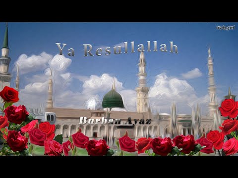 Ya Resulallah - Burhan Ayaz