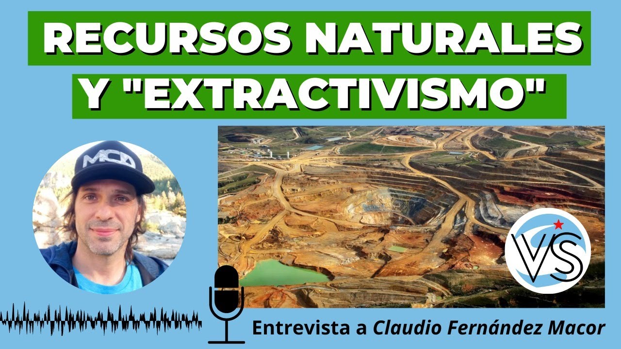 Los recursos naturales y el "extractivismo". Propuestas para la minería ...
