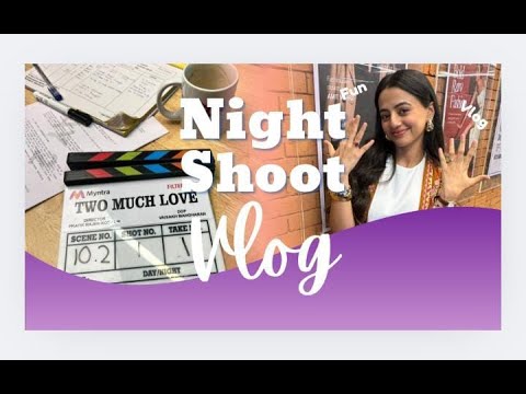 A night shoot in my life