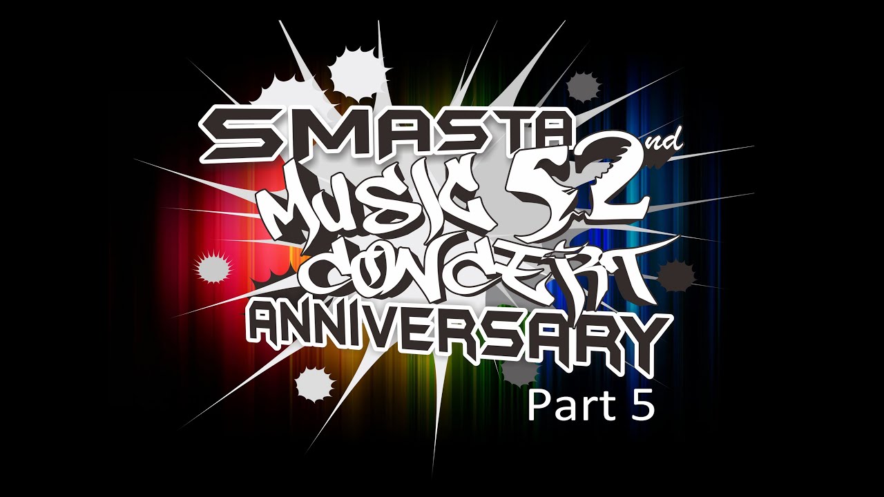 (5 of 5) SMASTA 52nd ANNIVERSARY MUSIC CONCERT - YouTube