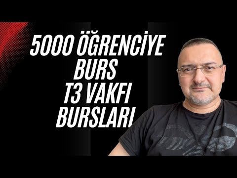 5000 Öğrenciye Burs Fırsatı! Kaçırma! T3 VAKFI BURSU
